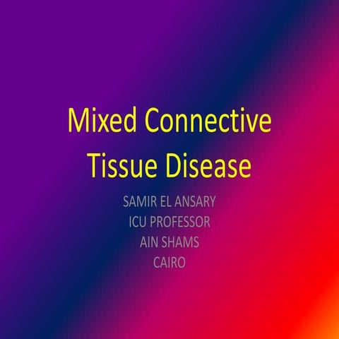 Mixed connective tissue disease | PPTX