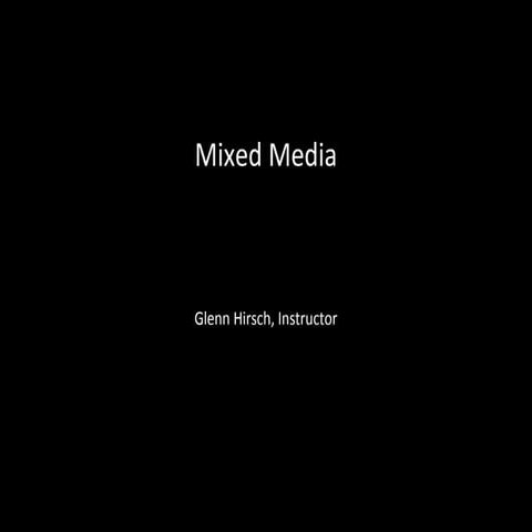 Mixed Media Class: Concept and Technique | PPT