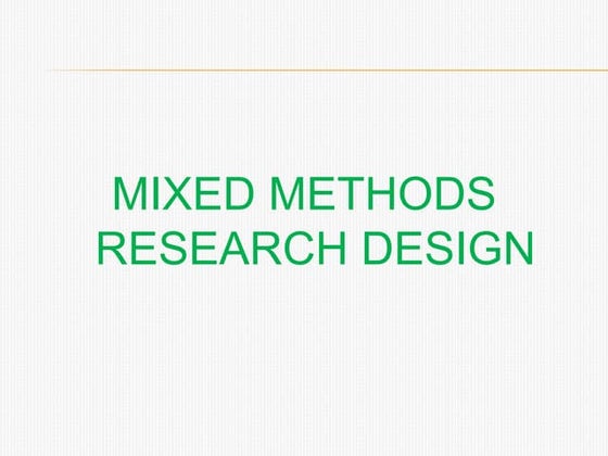 Applied Introduction to Mixed Methods Design | PPT