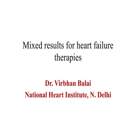 Mixed results for heart failure therapies, journel club | PPTX