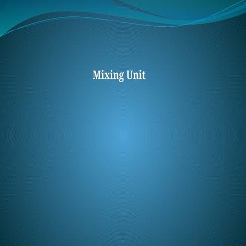 Mixing Unit PPT nnnnnnnnnnnnnnnnnnnnnnnn | PPT