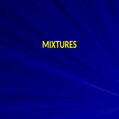 MIXTURE- 111.ppt
