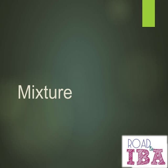 Mixture | PPT