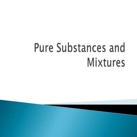 MixturesandPureSubstances.ppt