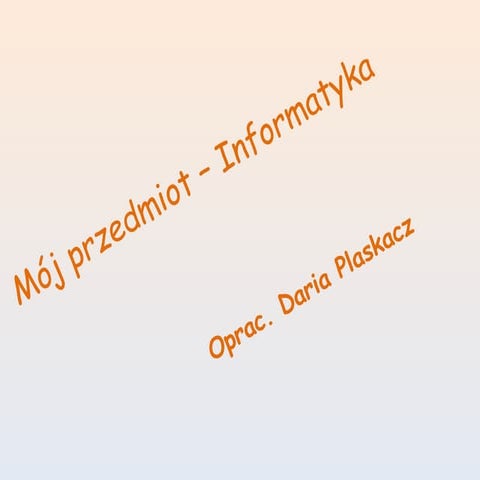 Mój Przedmiot – Informatyka | PPT
