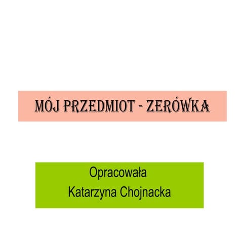 Mój Przedmiot Zerówka | PPT