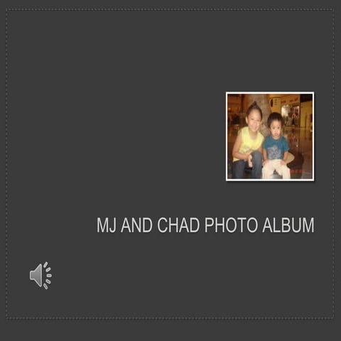 Mj and chad photo album | PPTX