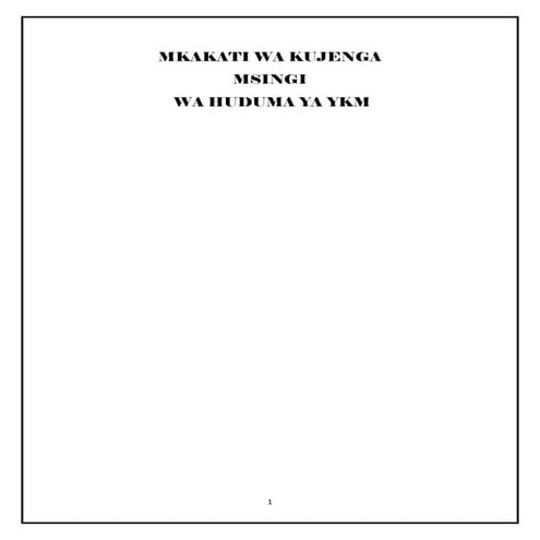 MKAKATI WA KUJENGA MSINGI WA HUDUMA YA YKM | PDF
