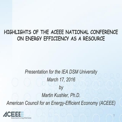 Highlights of the ACEEE National Conference on Energy Efficiency as a ...