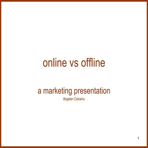 Mk online vs offline | PPT