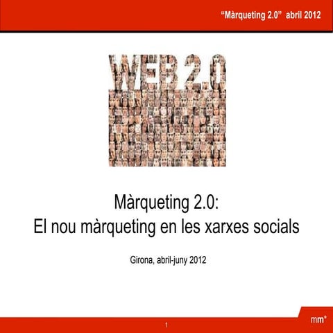 Màrqueting 2.0: el nou màrqueting en les xarxes socials | PPT
