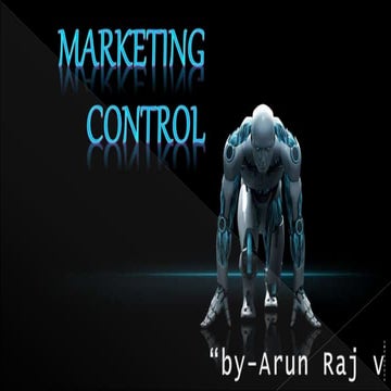Marketing control-By Arunraj V | PPTX