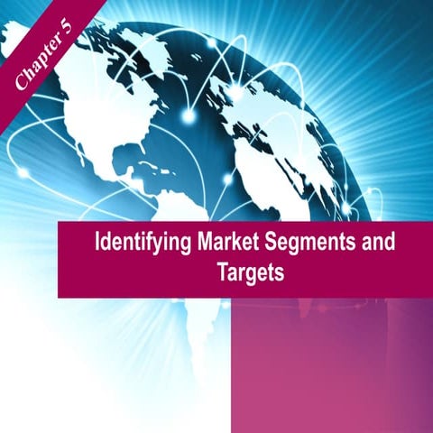 Chapter- Five (Identifying Market Segments) | PPTX