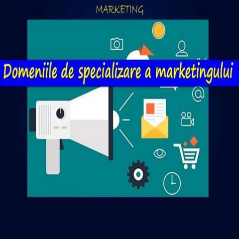 Domenii de specializare ale marketingului | PPT