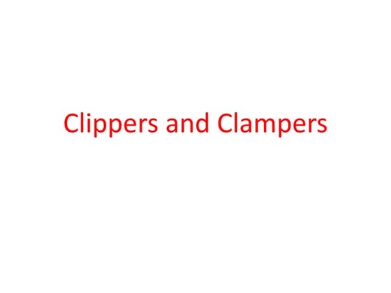 Clipper and clamper circuits | PPT