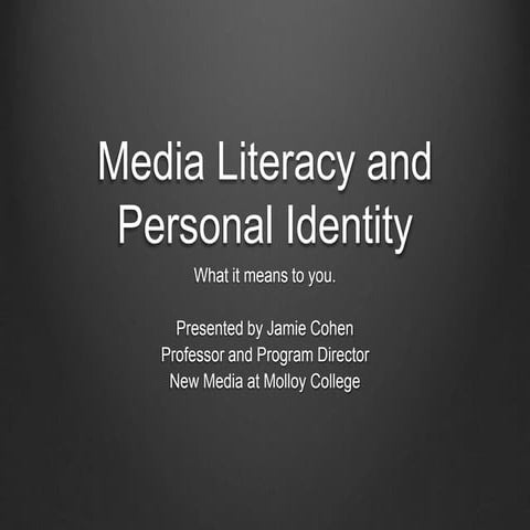 Media Literacy and Personal Identity | PPTX