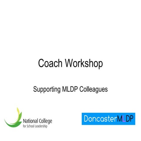 Mldp coaching workshop | PPT