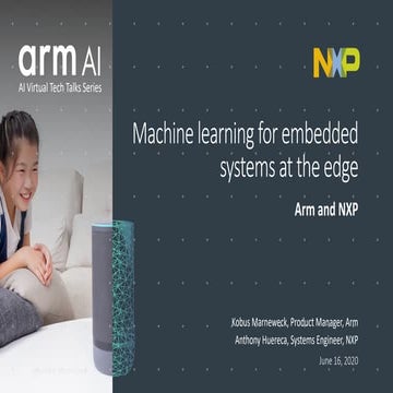 ML for embedded systems at the edge - NXP and Arm - FINAL.pdf