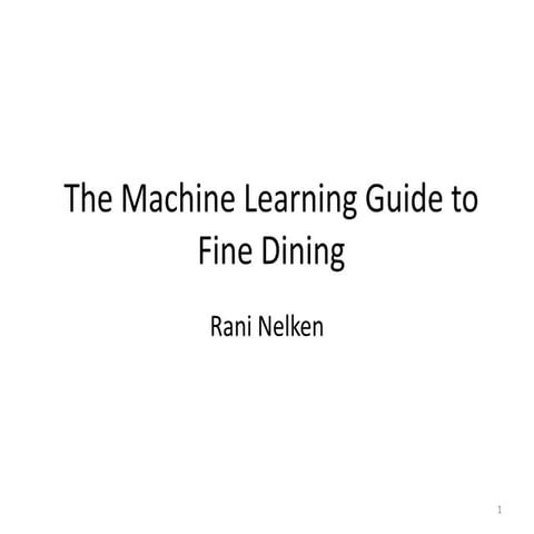 The Machine Learning Guide to Fine Dining | PPTX