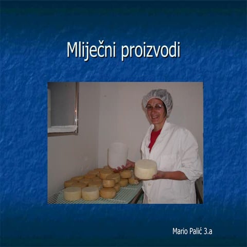 Mlijecni proizvodi - Mario Palić | PPT
