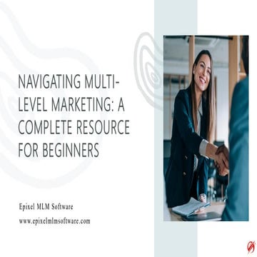 Your Complete Guide to Starting in Multi-Level Marketing | PDF