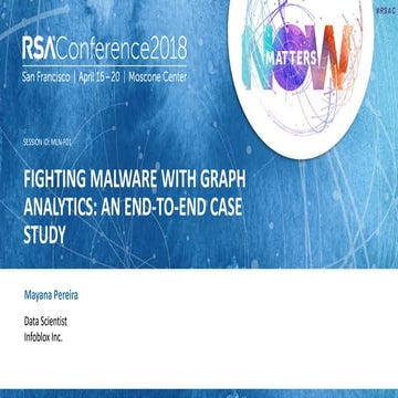 Fighting Malware with Graph Analytics: An End-to-End Case Study | PDF ...