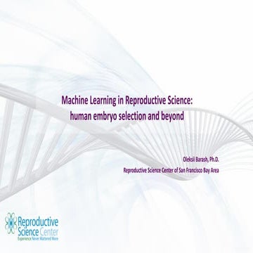 Machine Learning in Reproductive Science: Human Embryo Selection and ...
