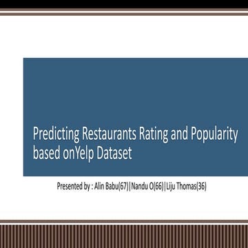 Prediciting restaurant and popularity based on Yelp Dataset - 1 | PPT