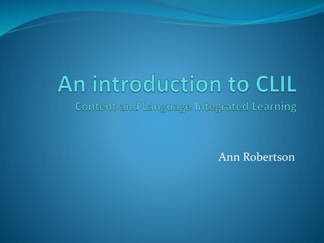 CLIL - Content and Language Integrated Learning | PPT