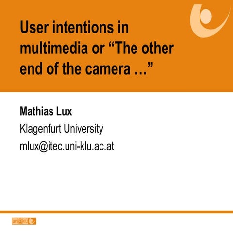 User Intentions or "The other end of the camera ..." | PPT