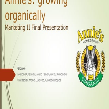 ANNIES GROWING ORGANICALLY Mm1 g6-final presentation | PPTX