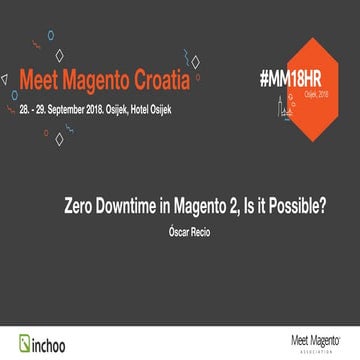 Zero Downtime in Magento 2, Is it Possible? | PPT