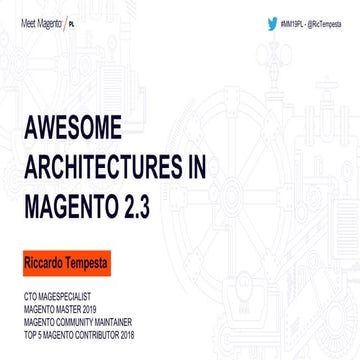 Awesome Architectures in Magento 2.3 - MM19PL | PPT