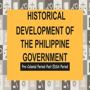 HISTORICAL DEVELOPMENT OF THE PHILIPPINE GOVERNMENT.pptx