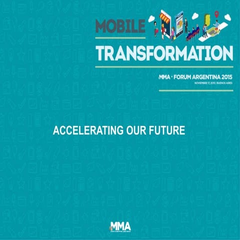 MMA Forum Argentina - Accelerating our future Mondelez | PPTX