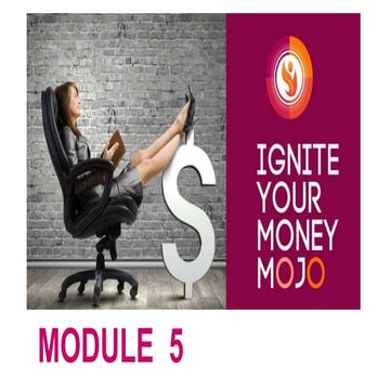 Money Mojo Formula - Module 5 | PPT