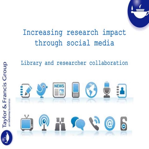 Increasing Research Impact through Social Media | PPT