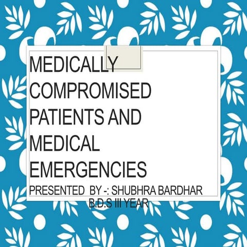 Management of medically compromised patients in dentistry | PPTX