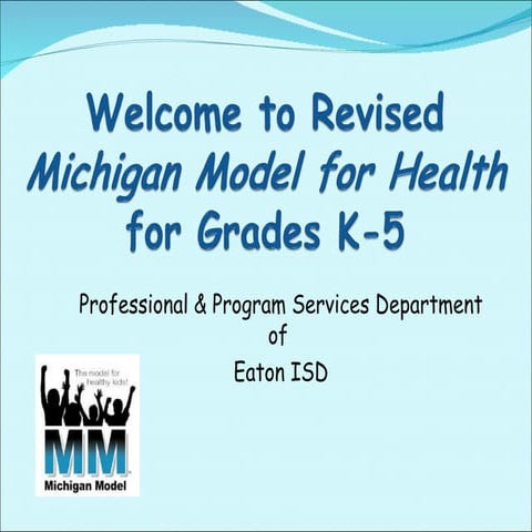 Michigan Model for Health K 5 Revised Update Training 08 09 | PPT