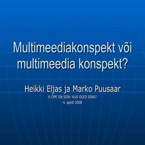 Multimeediakonspekt või multimeedia konspekt? | PPT
