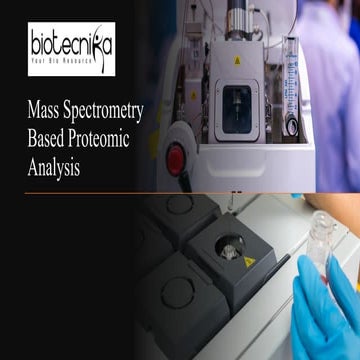Mass Spectrometry Based Proteomic Analysis Ppt
