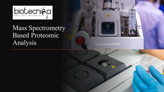 Mass Spectrometry Based Proteomic Analysis Ppt