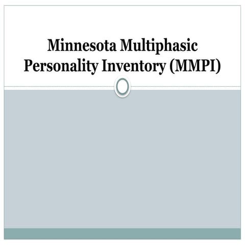 Minnesota Multiphasic Personality Inventory (MMPI) | PPT