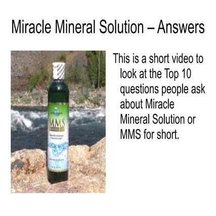 MMS Miracle Mineral Solution Top 10 Questions | PPT