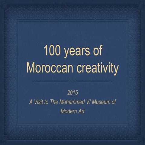 MMVI Moroccos Museum of Modern Art, Mohammed VI | PPT