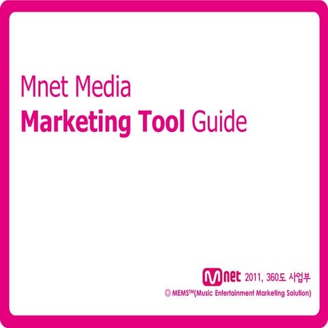 Mnet media marketing tool guide 2011 | PDF