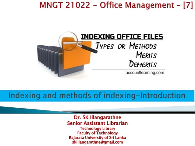 MNGT- 21022_Office Management-Lecture 7_Indexing_and_methods_of ... MNGT- 21022_Office Management-Lecture 7_Indexing_and_methods_of ...