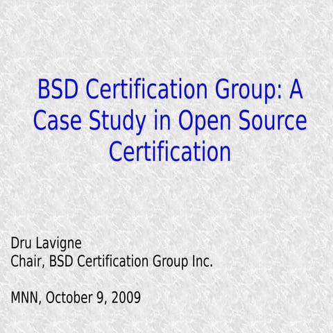 BSD Certification Group: A Case Study in Open Source Certification | PDF