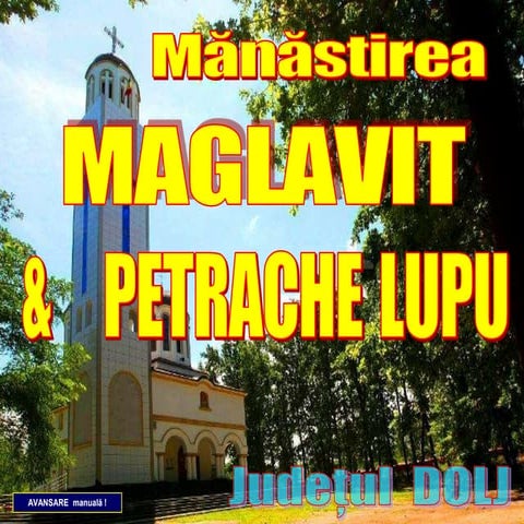 Mănăstirea maglavit & petrache lupu, jud. dolj. | PPS