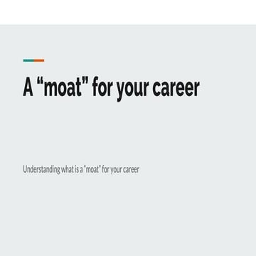 A “moat” for your career | PPT